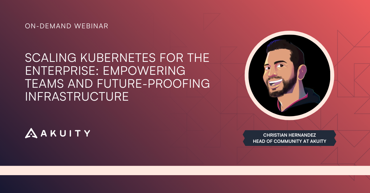 Scaling Kubernetes for the Enterprise
